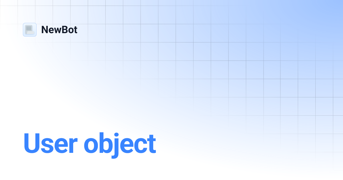 User object | NewBot